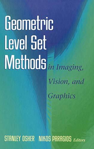 Geometric Level Set Methods in Imaging, Vision, and Graphics ...