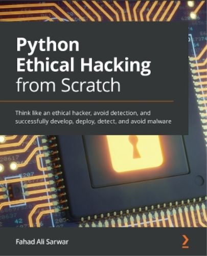 Fahad Ali Sarwar Python Ethical Hacking from Scratch (Poche) 9781838829506 | eBay