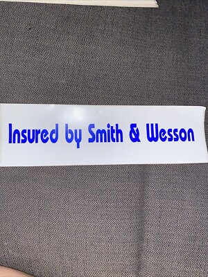 Insured by Smith & Wesson Car Bumper Sticker NOS | eBay