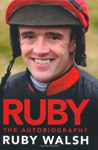 Ruby: The Autobiography By Ruby Walsh. 9781409115311 9781409115311 | eBay