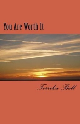 You Are Worth It by Terrika Bell (English) Paperback Book 9781542746953 ...