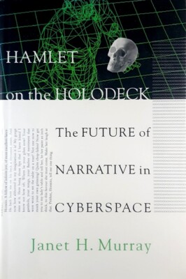 Hamlet On The Holodeck by Murray Janet H Murray Janet Horowitz - Book ...