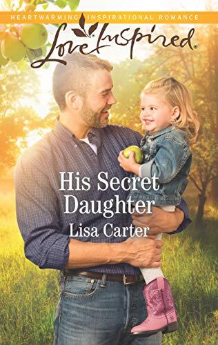 HIS SECRET DAUGHTER (LOVE INSPIRED) By Lisa Carter **BRAND NEW ...