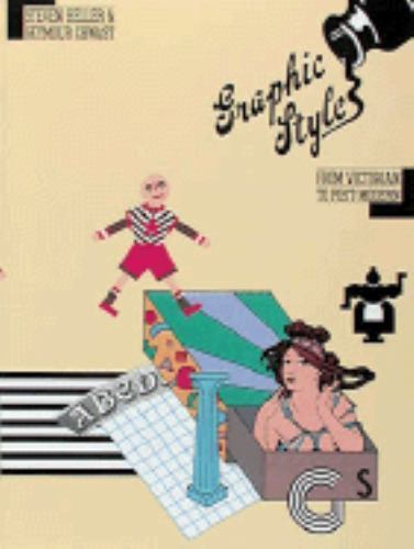 Graphic Style: From Victorian to Post-Modern by Heller, Steven ...