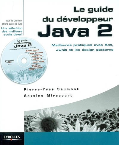 Le guide du developpeur Java 2. Meilleures pratiques avec Ant, JUnit et les desi | eBay