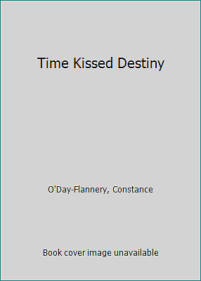 Time Kissed Destiny by O'Day-Flannery, Constance 9780821736470 | eBay