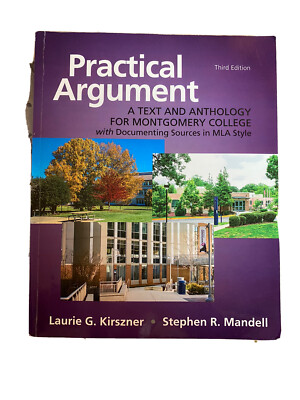 Practical Argument text & anthology 3rd edition Laurie Kirszner Stephen ...