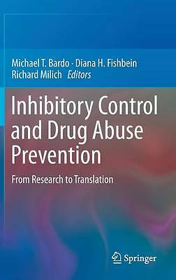 Inhibitory Control and Drug Abuse Prevention: From Research to ...