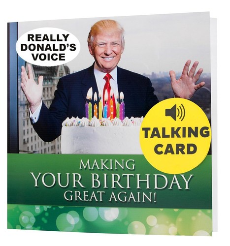 Talking trump birthday card with trump's real voice trump birthday ...