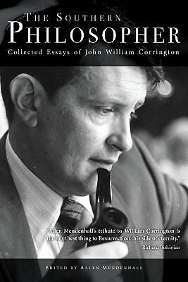 The Southern Philosopher Collected Essays John William Corrin by ...