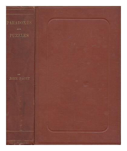 PAGET, JOHN (1811-1898) Paradoxes and puzzles, historical, judicial ...