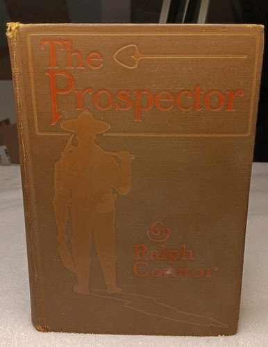 The Prospector by Ralph Connor HC 1904 First Edition | eBay