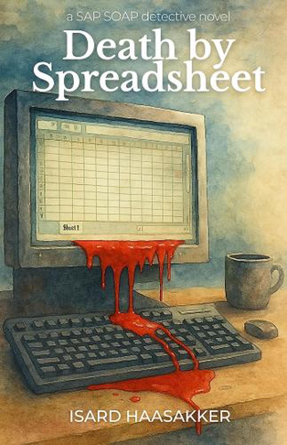 Death by Spreadsheet : A Detective Story of Governance, Grit, and the ...