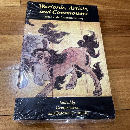 Warlords, Artists,and Commoners Japan In Sixteenth Century | eBay