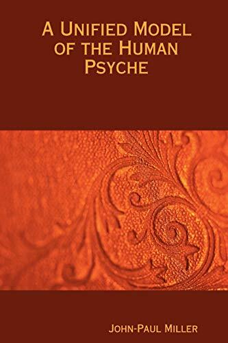 A Unified Model of the Human Psyche 9781435700673| eBay