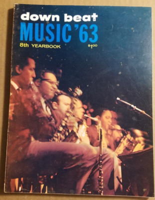 Down Beat 1963 Music '63 8th Year Book Yearbook, 133 pages, nice V+ VG+ ...