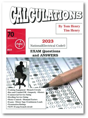 Tom Henry's Calculations Exam Questions and Answers based on NFPA NEC ...