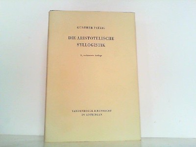 Die aristotelische Syllogistik. Logisch-philologische Untersuchungen ...