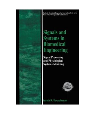 Signals and Systems in Biomedical Engineering: Signal Processing and ...