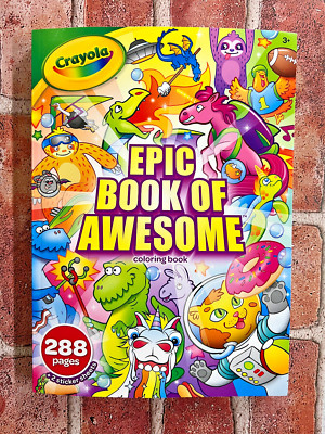 Crayola "Epic Book of Awesome" Coloring Book 288 Pages with 2 Stickers ...