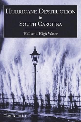 Tom Rubillo Hurricane Destruction in South Carolina (Paperback) (US ...