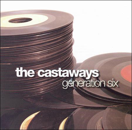 Generation Six * by The Castaways (CD, Aug-2006, KHP Music) for sale ...
