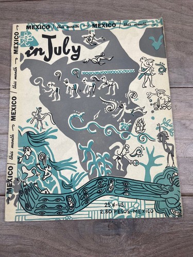 Mexico This Month Magazine July 1956 Vol II No 7 Mexican Culture Travel ...