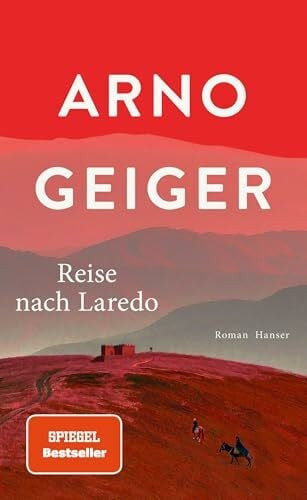 Reise nach Laredo: Roman Buch Carl Hanser Verlag GmbH & Co. KG ...