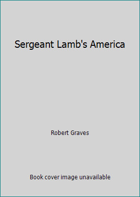 Sergeant Lamb's America by Robert Graves | eBay