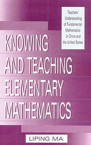 Knowing and Teaching Elementary Mathematics: Teachers' Understandng Fundamental 9780805829099| eBay