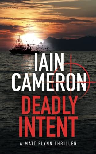 Deadly Intent: A Matt Flynn thriller by Cameron, Iain Book The Fast ...