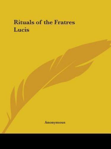 Rituals Fratres Lucis by Not Available (1993, Trade Paperback) for sale ...