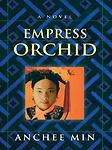 Empress Orchid by Anchee Min (Hardcover) for sale online | eBay