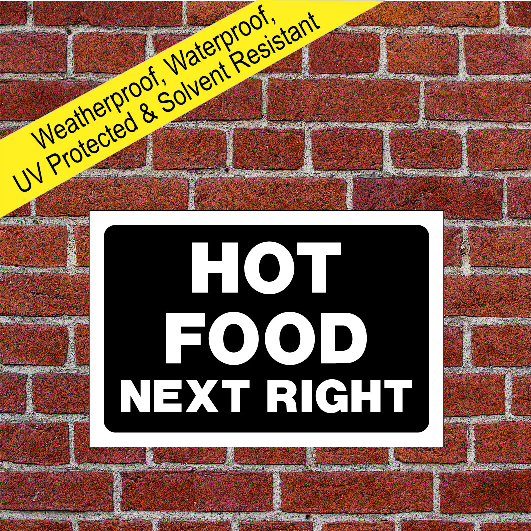 Hot food next right sign 9030WBK Waterproof Solvent Resistant signs and ...