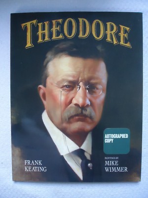 Mount Rushmore Presidential: Theodore by Frank Keating SIGNED 1ST/1ST ...