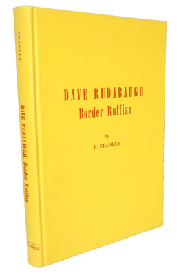 Dave Rudabaugh, Border Ruffian 1961 F. Stanley SIGNED 1st Edition Billy ...