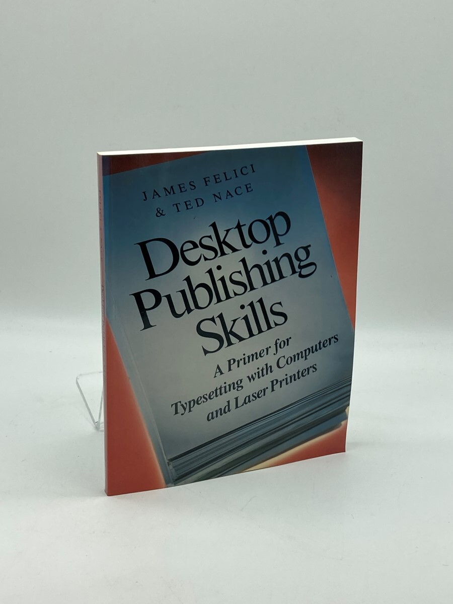 Desktop Publishing Skills A Primer for Typesetting with Computers and ...