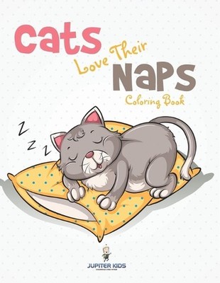 Cats Love Their Naps Coloring Book by Jupiter Kids Paperback Book | eBay