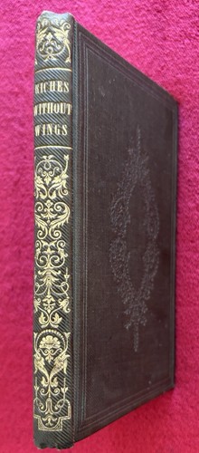 RICHES WITHOUT WINGS by MRS. SEBA SMITH ( ELIZABETH OAKES SMITH ) 1844 ...