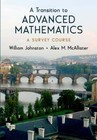 Transition to Advanced Mathematics: A Survey Course by William Johnston ...
