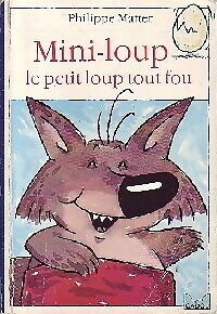 Mini-loup, le petit loup tout fou - Philippe Matter - V611964 | eBay