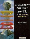 Management Strategy for IT : An International Approach by Wendy Currie ...
