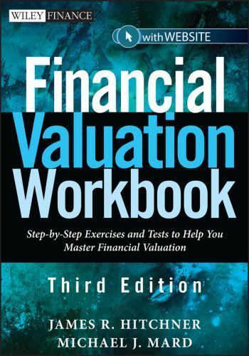 Financial Valuation Workbook : Step-by-Step Exercises and Tests to Help ...