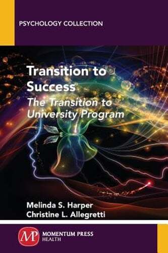 Transition to Success: The Transition to University Program by Melinda ...