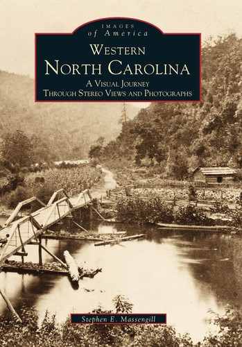 Western North Carolina: A Visual Journey Through Stereo Views and ...