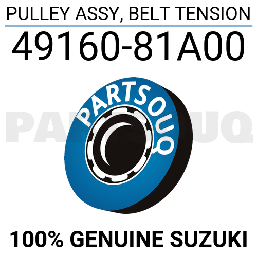 4916081A00 Genuine Suzuki PULLEY ASSY, BELT TENSION 49160-81A00 | eBay