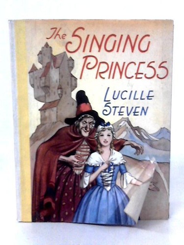 The Singing Princess (Lucille Steven) (ID:50191) | eBay UK
