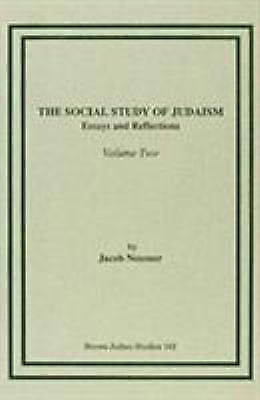 Social Study of Judaism, Vol. II Vol. II : Essays and Reflections by ...