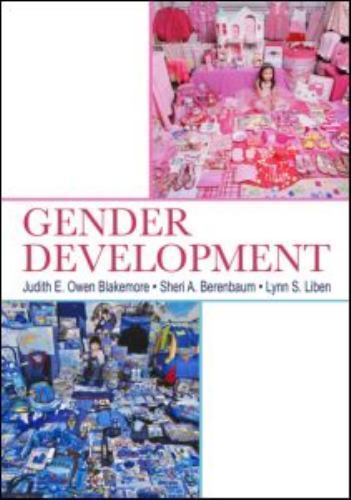 Gender Development by Sheri A. Berenbaum, Lynn S. Liben and Judith E ...