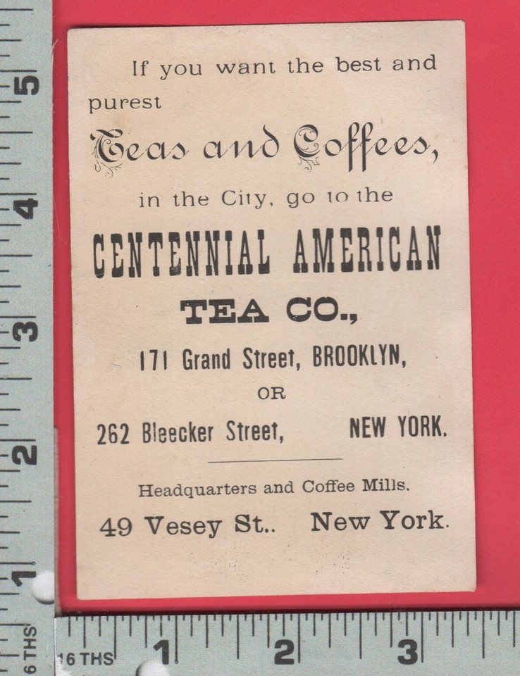 D811 Centennial American Tea Co coffee t c 49 Vesey St NYC 171 Grand St ...